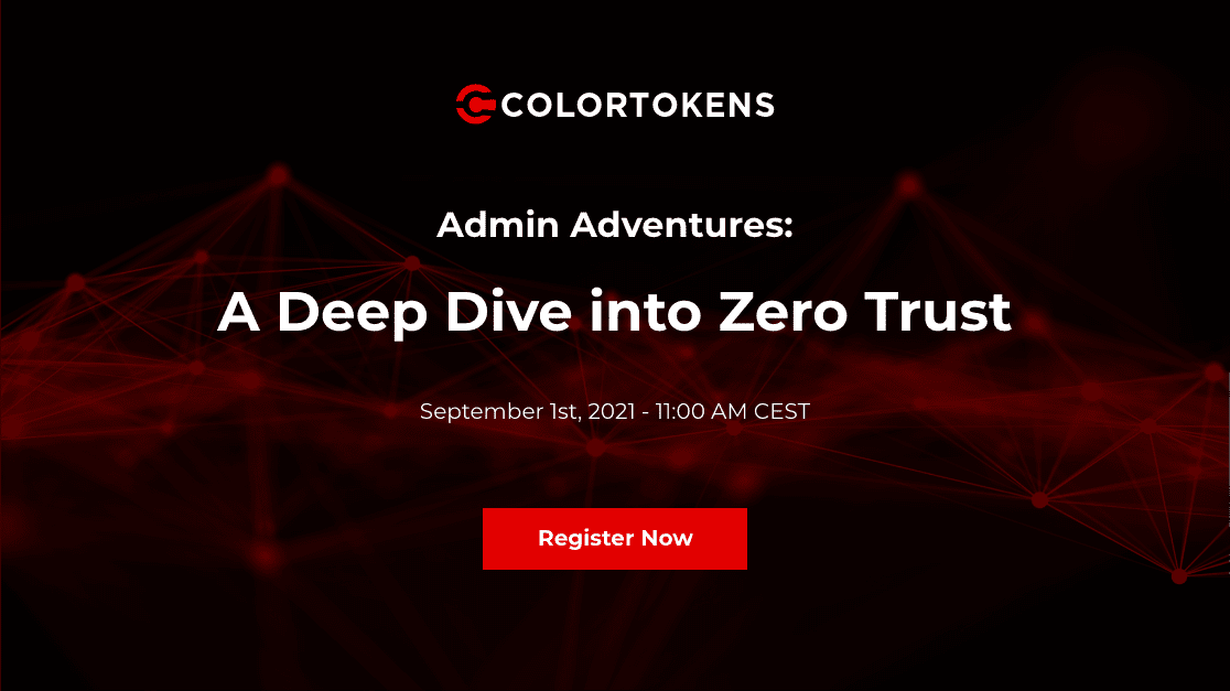Webinar: Protect admin accounts with Zero Trust security - ColorTokens