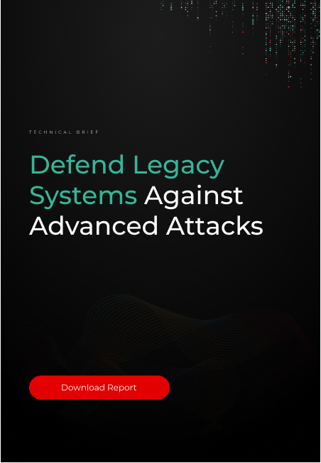 Defend Legacy Systems Against Advanced Attacks - ColorTokens