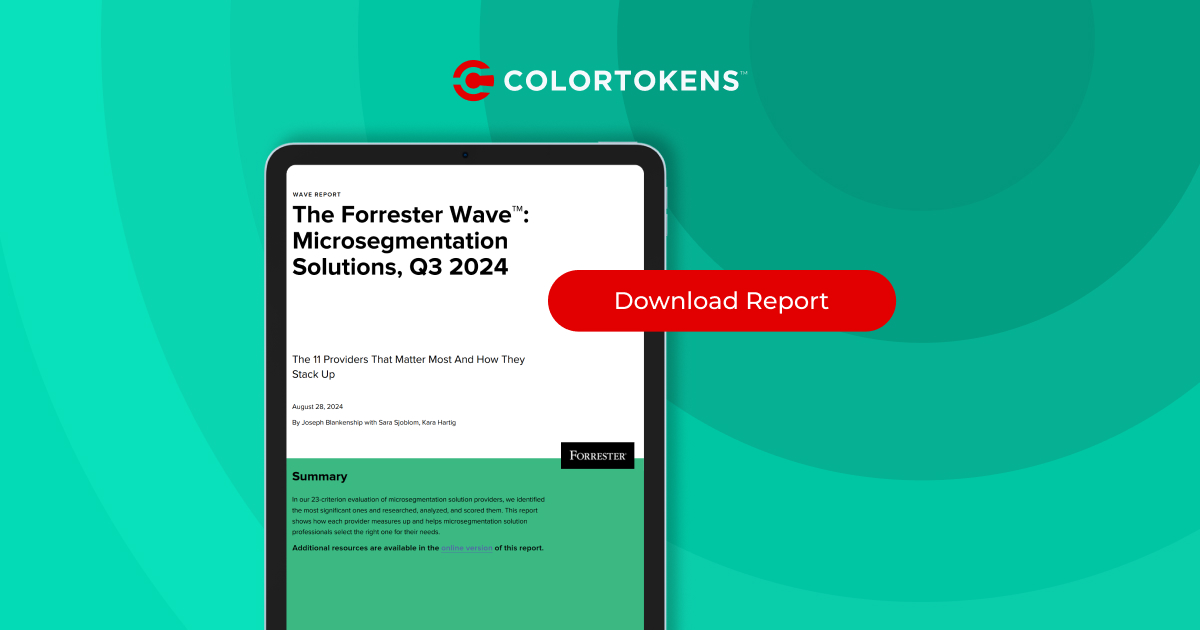 ColorTokens Named a Leader in Forrester Wave™ Microsegmentation