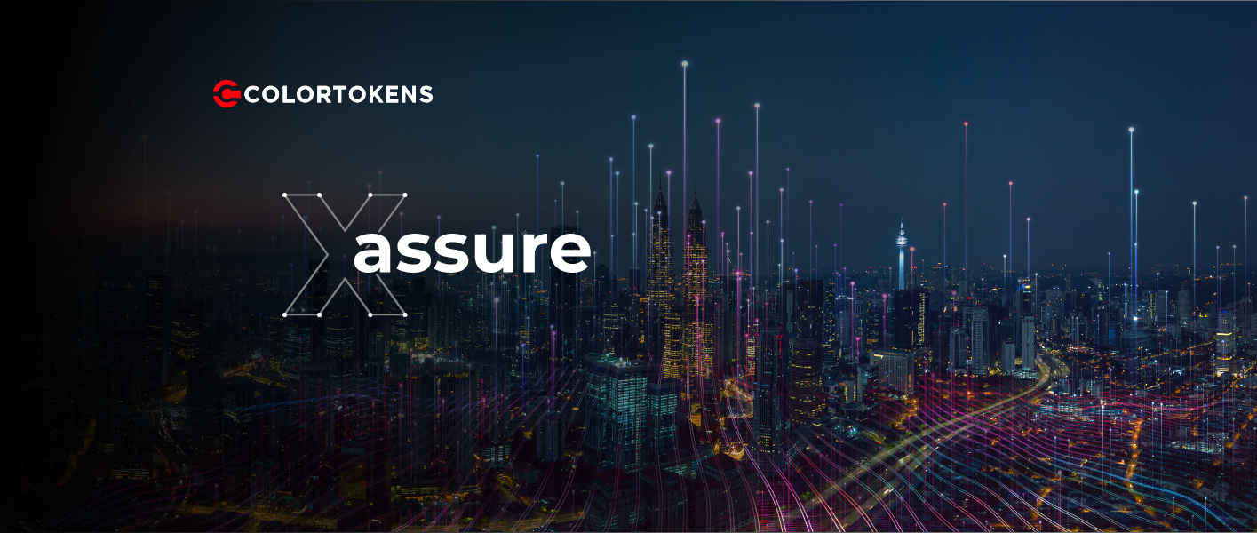 Xassure Micro-Segmentation & Monitoring | ColorTokens Zero Trust Security