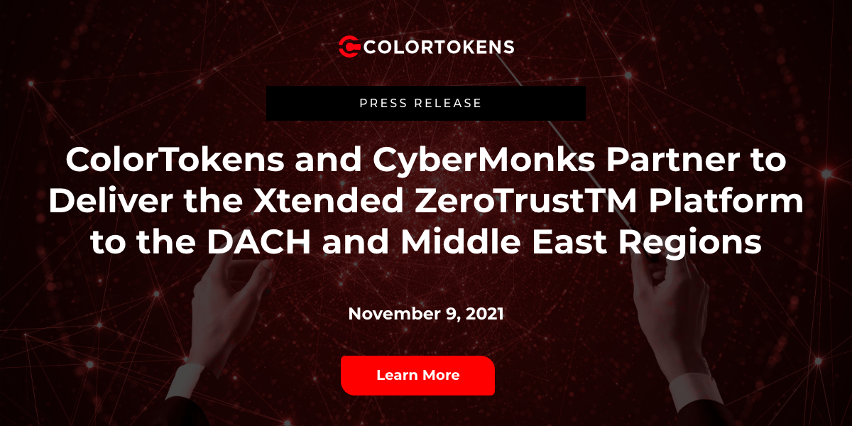 Colortokens and CyberMonks Partner to Serve the DACH and ME Regions