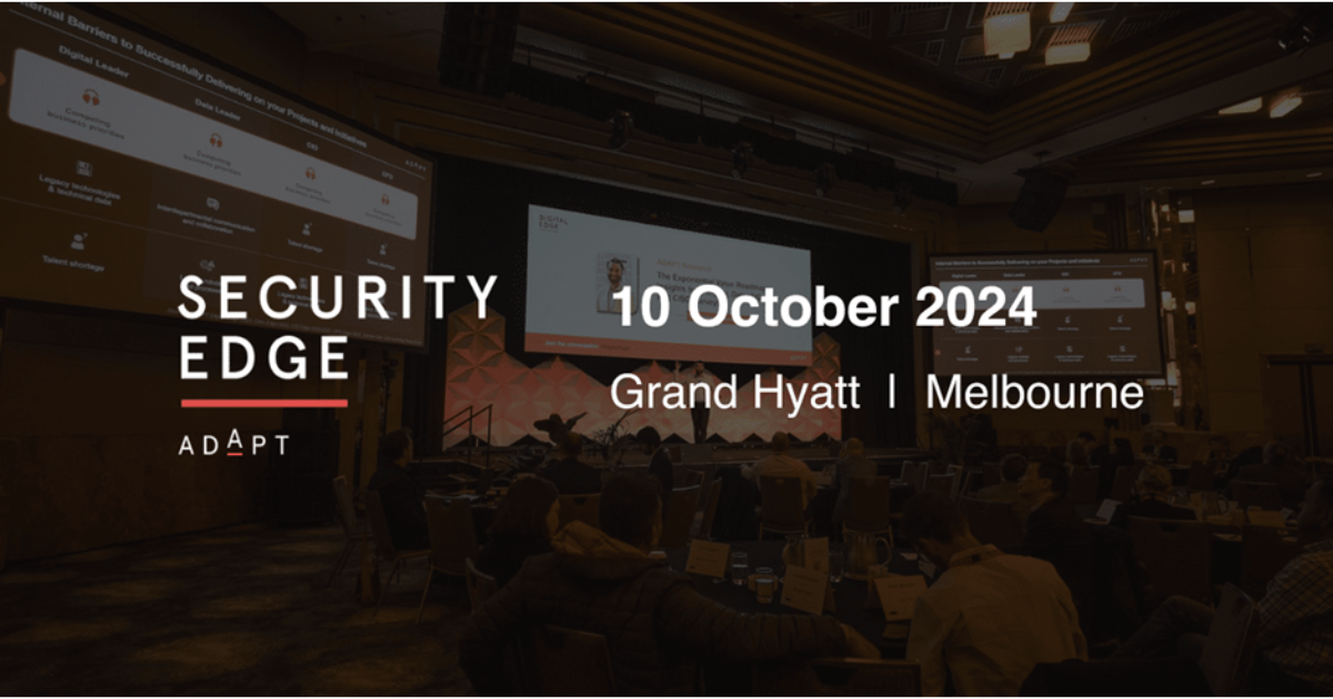 Cybersecurity Event: ADAPT Security Edge 2024 in Melbourne